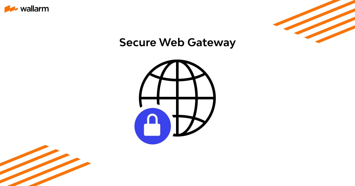What is Secure Web Gateway (SWG)? Definition & Concepts 📛